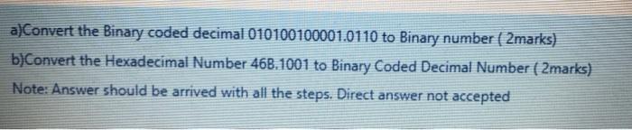 Solved a)Convert the Binary coded decimal 010100100001.0110 | Chegg.com