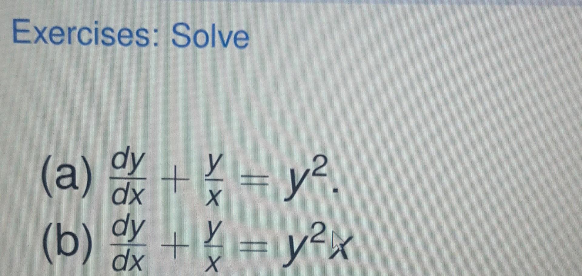 Solved Exercises: Solve (a) \\( \\frac{d y}{d | Chegg.com