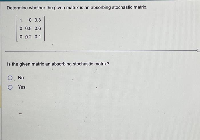 Solved Lel A be an absorbing stochastic matrix. Interpret | Chegg.com