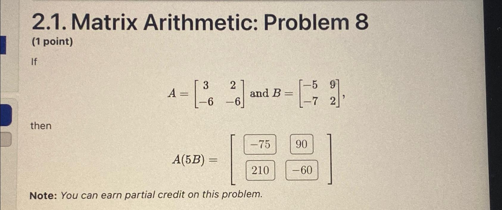 Solved 2.1. ﻿Matrix Arithmetic: Problem 8(1 | Chegg.com