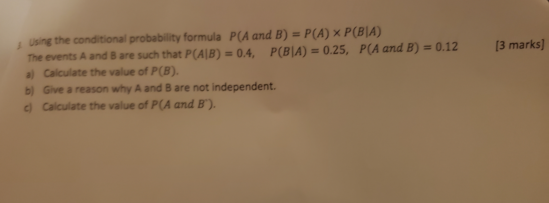 Solved Using the conditional probability formula and BThe | Chegg.com