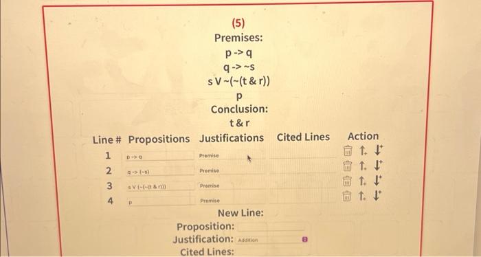 Solved (4) Premises: (p∨q)→rpp→s Conclusion: rV(s∨t) | Chegg.com