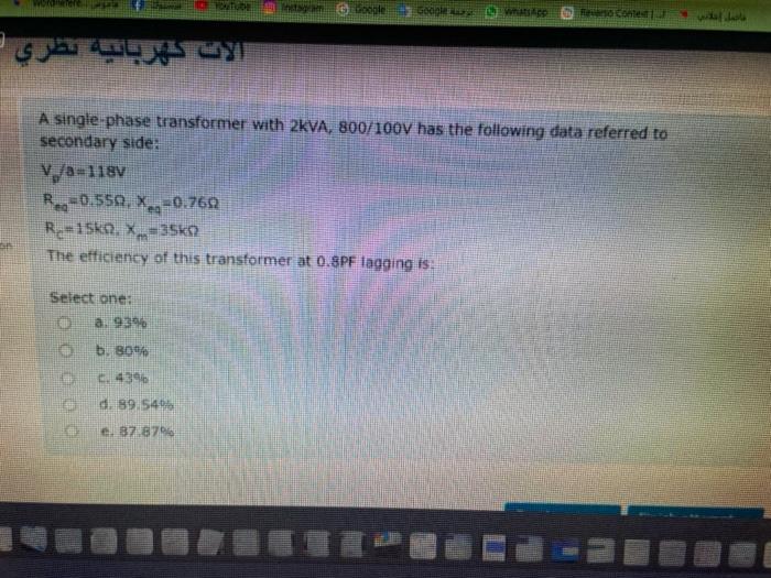 Solved A single-phase transformer with 2KVA,800/100 V has | Chegg.com