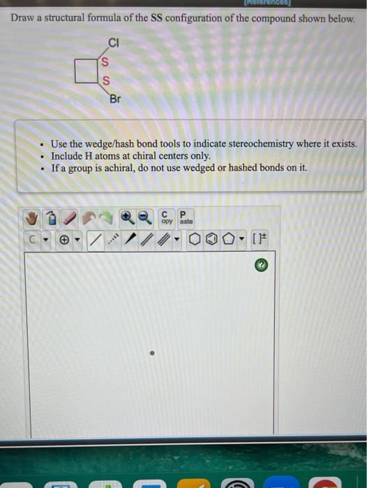 Solved Draw a structural formula of the SS configuration of | Chegg.com