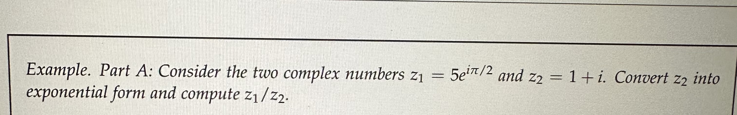 Solved Example. Part A: Consider the two complex numbers | Chegg.com