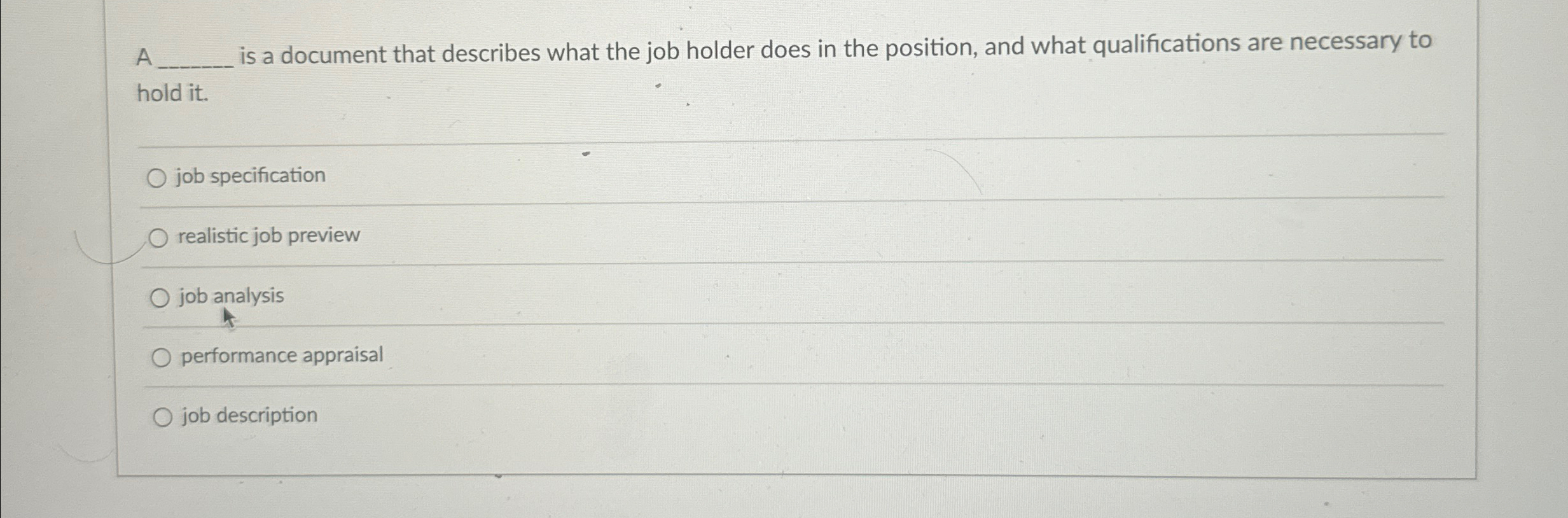 Solved A ﻿is a document that describes what the job holder | Chegg.com