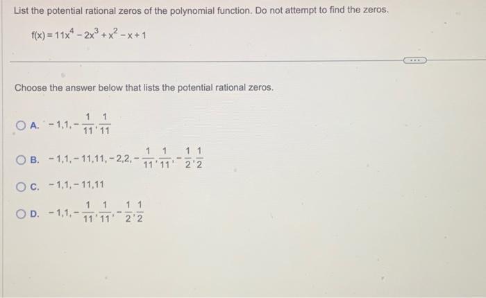 Solved List the potential rational zeros of the polynomial | Chegg.com