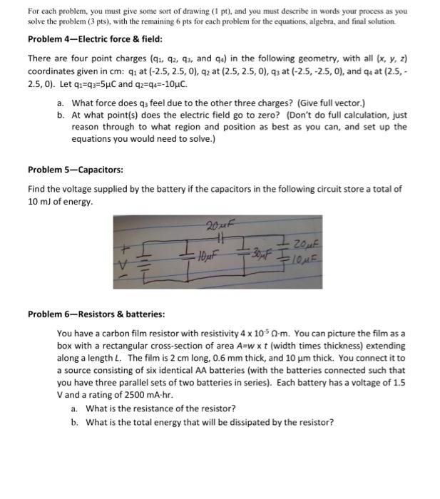 Solved For each problem, you must give some sort of drawing | Chegg.com