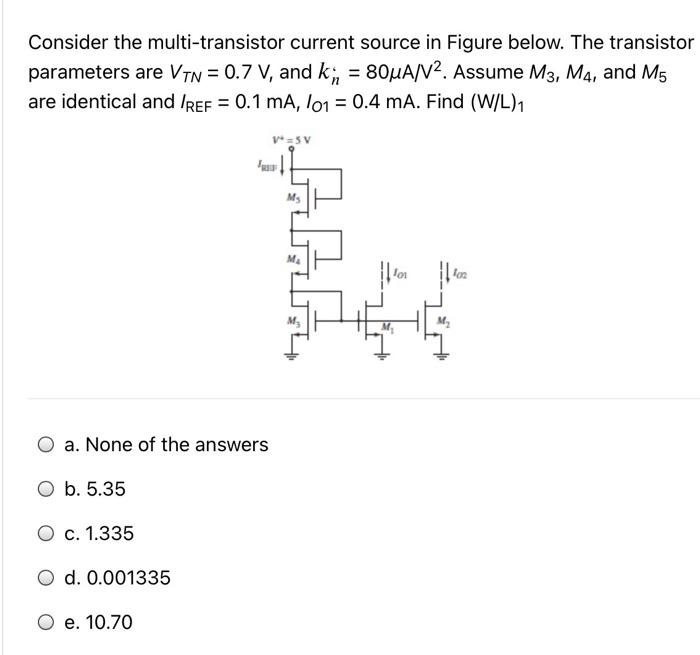 Solved Consider the multi-transistor current source in | Chegg.com