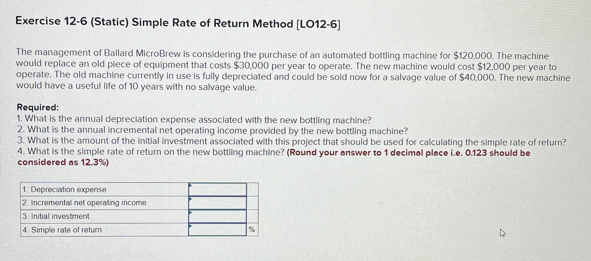 Solved Exercise 12-6 (Static) ﻿Simple Rate of Return Method | Chegg.com