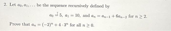 Solved 2. Let ao, a₁,... be the sequence recursively defined | Chegg.com