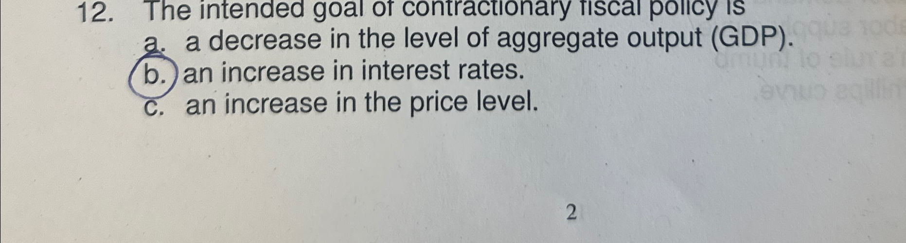 Solved The intended goal of contractionary tiscal poicy isa. | Chegg.com