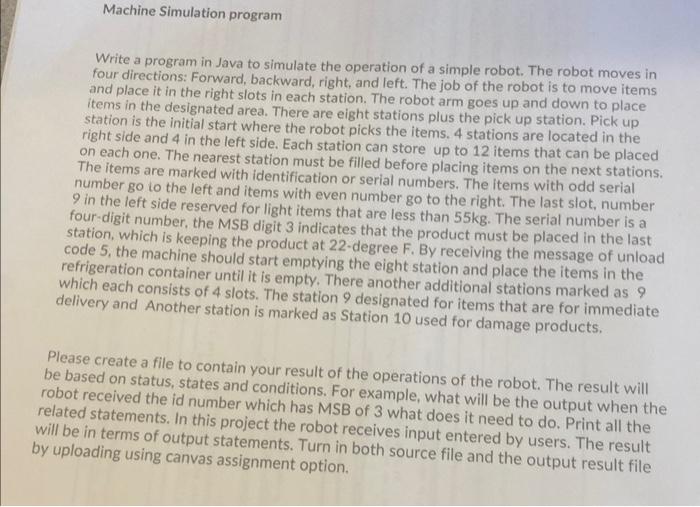 Solved Write a program in Java to simulate the operation of | Chegg.com