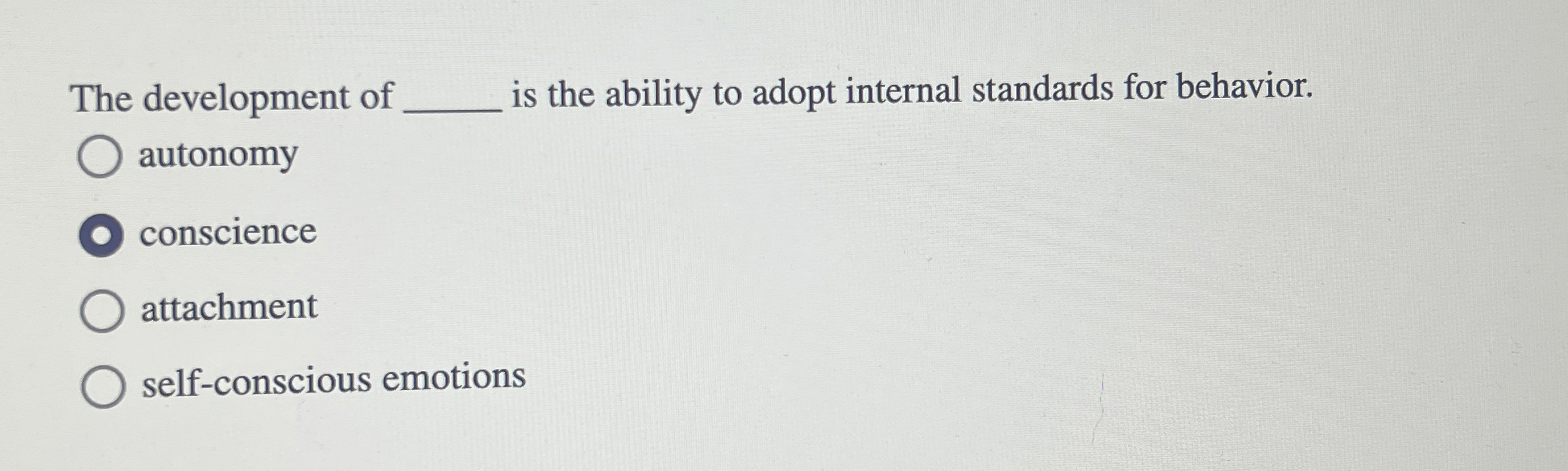 Solved The development ofis the ability to adopt internal | Chegg.com
