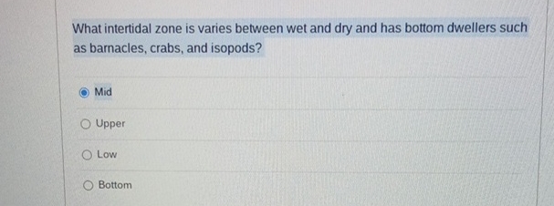 Solved What intertidal zone is varies between wet and dry | Chegg.com