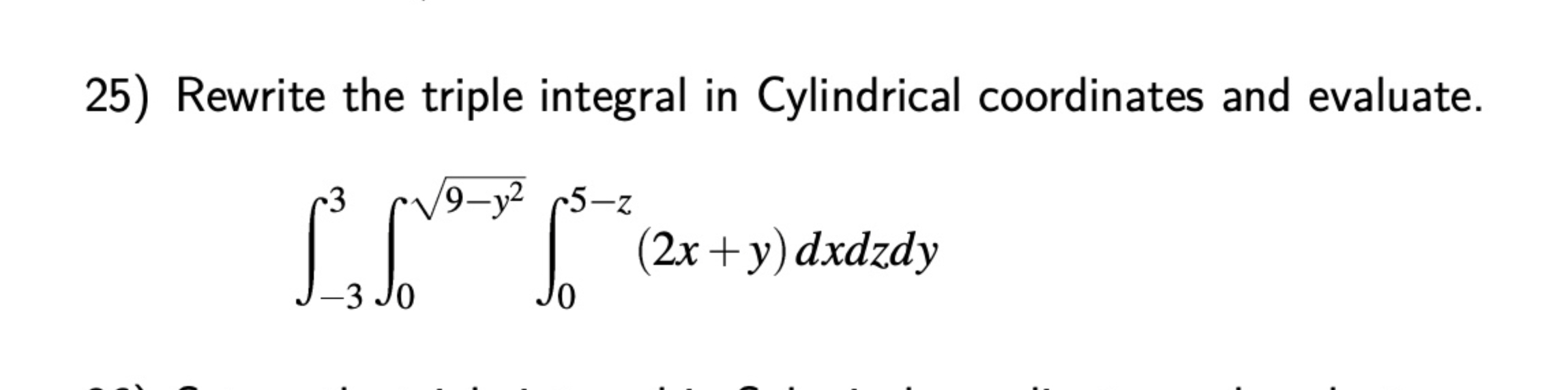 Solved Rewrite the triple integral in ﻿Cylindrical | Chegg.com