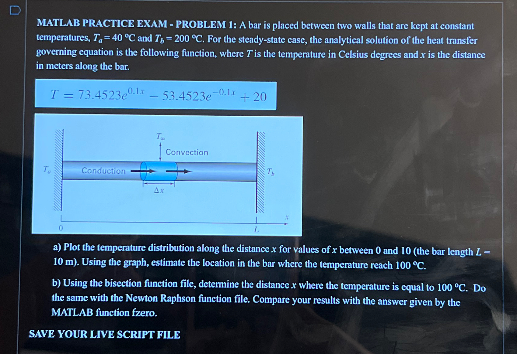 Solved MATLAB PRACTICE EXAM - ﻿PROBLEM 1: A bar is placed | Chegg.com