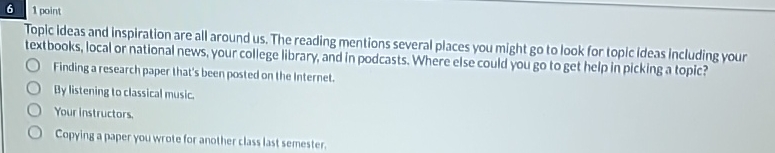 Solved 6 ﻿pointTopic ideas and inspiration are all around | Chegg.com