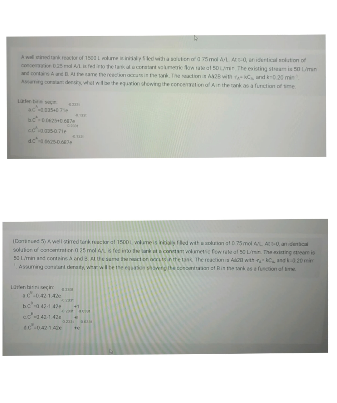 Solved A well stirred tank reactor of 1500L ﻿volume is | Chegg.com