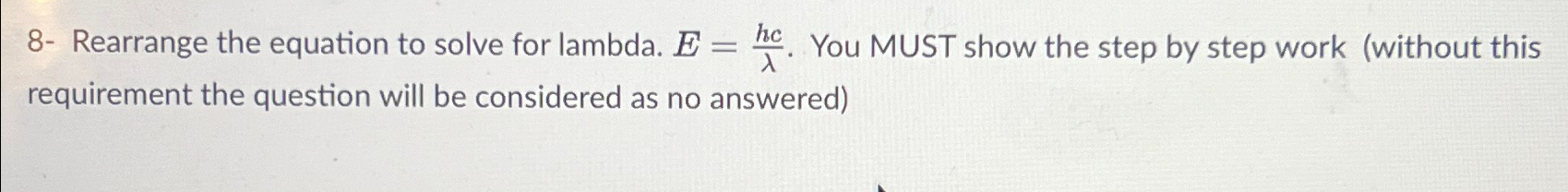 Solved 8- ﻿Rearrange the equation to solve for lambda. | Chegg.com