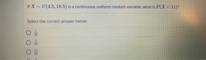 Solved If X~ U(4.5, 18.5) is a continuous uniform random | Chegg.com