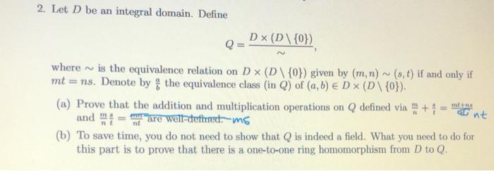 Solved 2. Let D be an integral domain. Define DX (D{0}) Q= | Chegg.com
