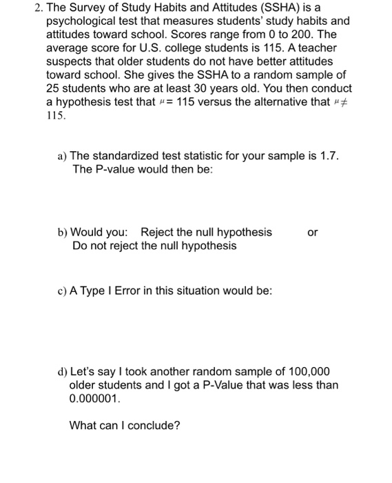 Solved 2. The Survey of Study Habits and Attitudes (SSHA) is | Chegg.com