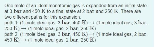 Solved One mole of an ideal monatomic gas is expanded from | Chegg.com