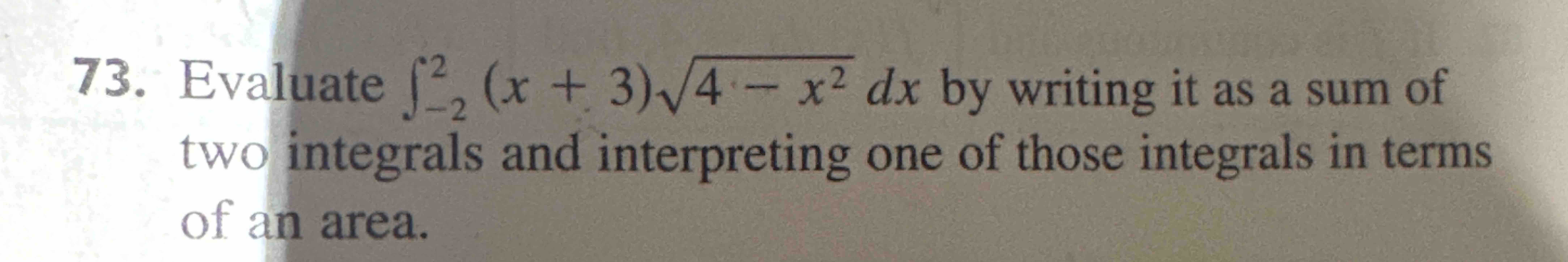 Solved evaluate the integral Evaluate ∫-22(x+3)4-x22dx ﻿by | Chegg.com