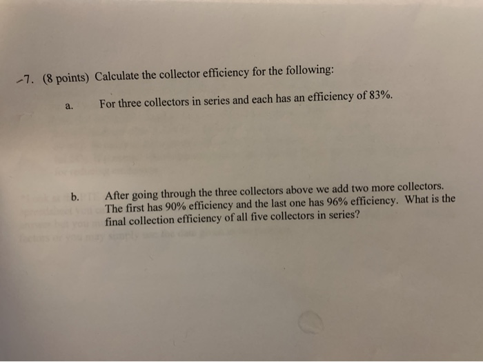 Solved -7. (8 points) Calculate the collector efficiency for | Chegg.com