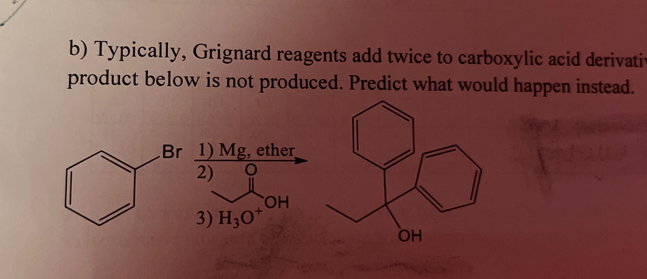 Solved b) ﻿Typically, Grignard reagents add twice to | Chegg.com