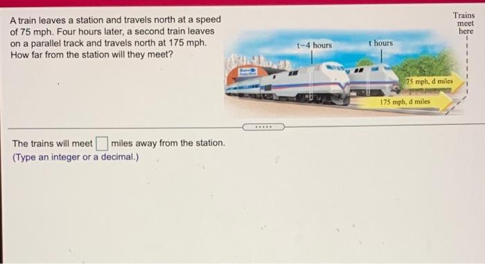 Solved Trains meet here A train leaves a station and travels | Chegg.com