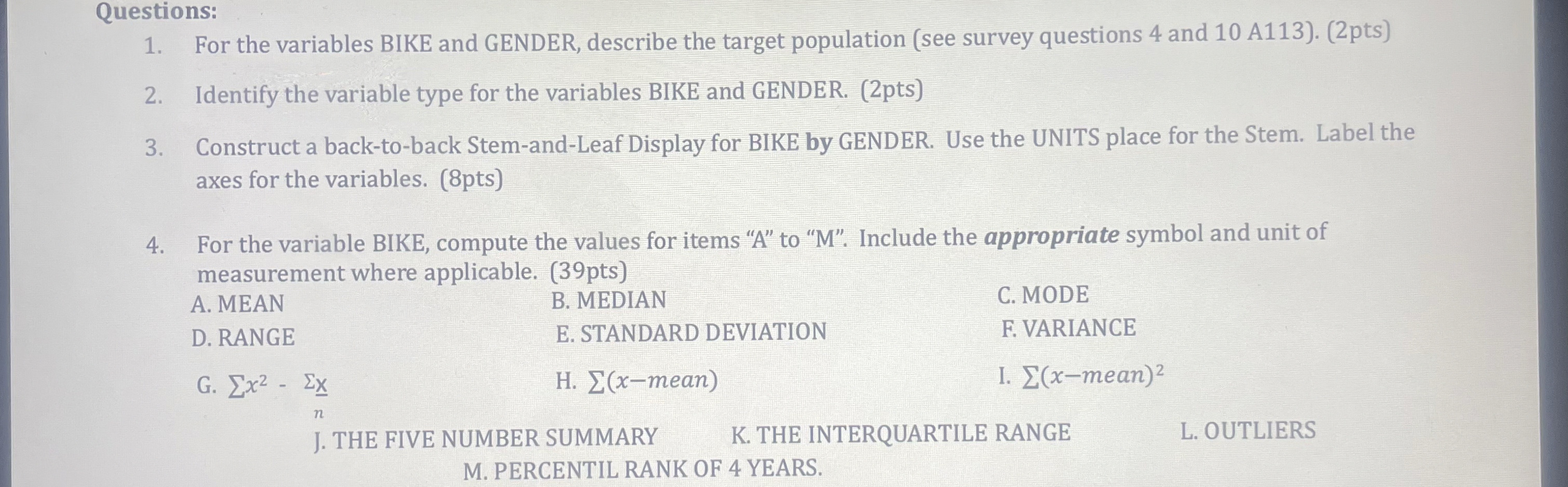 Solved Questions:For the variables BIKE and GENDER, describe | Chegg.com