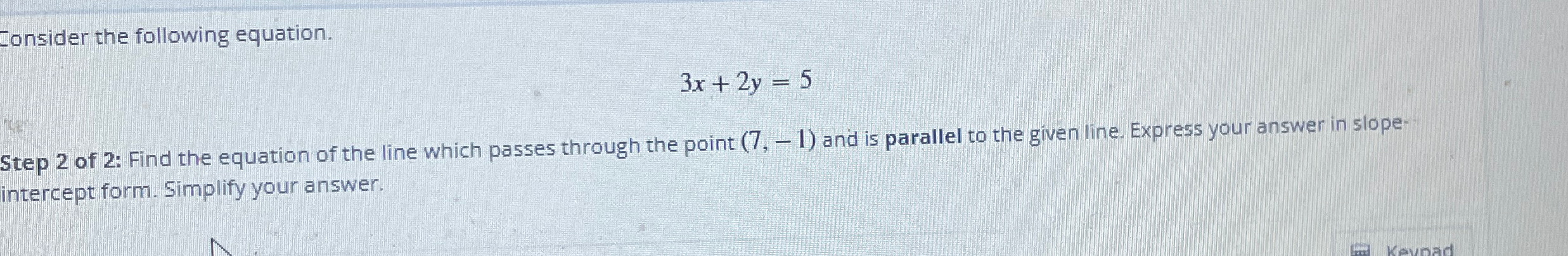 Solved Consider the following equation.3x+2y=5Step 2 ﻿of 2: | Chegg.com
