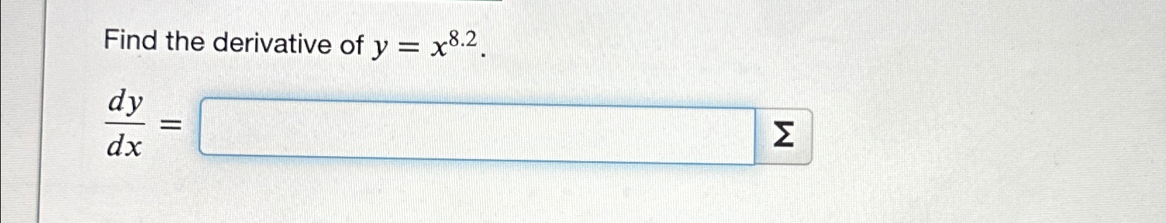 Solved Find the derivative of y=x8.2.dydx= | Chegg.com