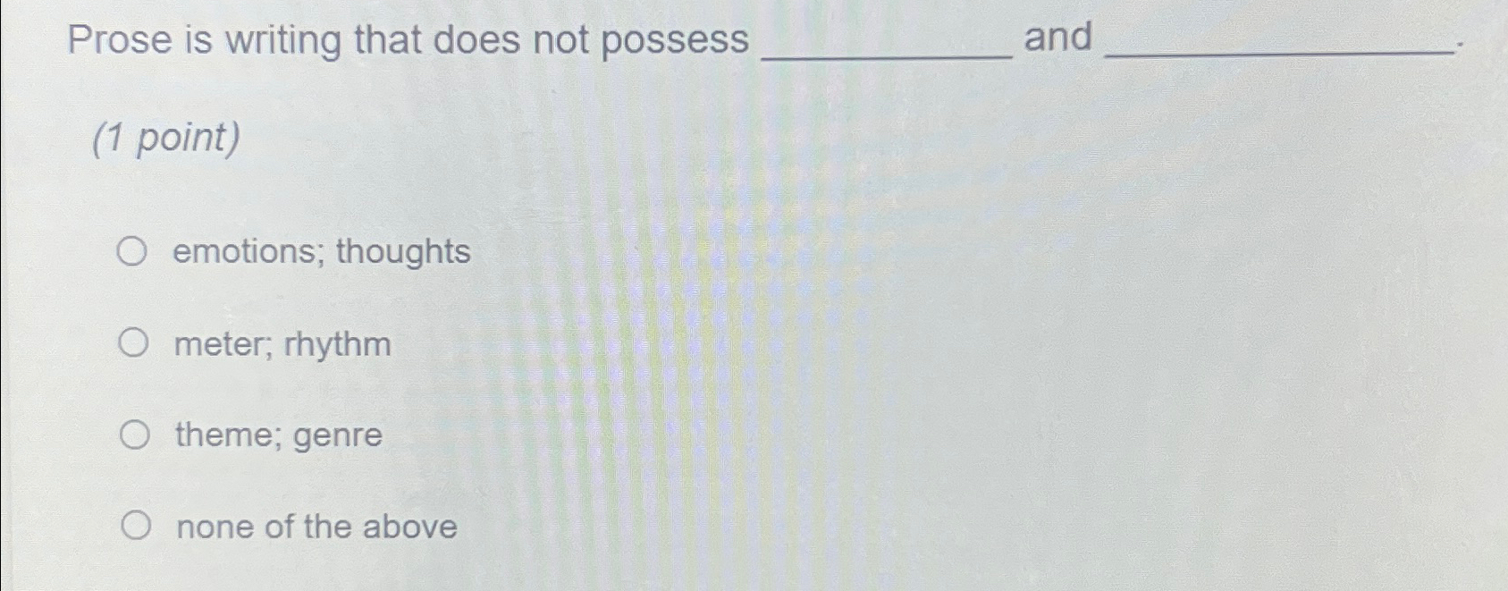 Solved Prose is writing that does not possessand(1 | Chegg.com