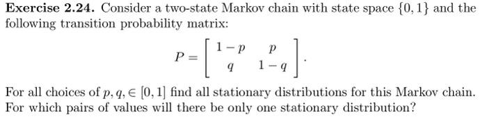 Solved Exercise 2.24. Consider a two-state Markov chain with | Chegg.com
