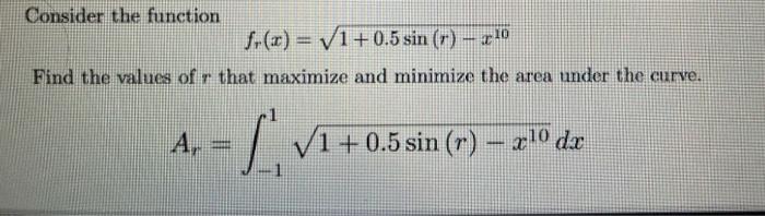 Solved Consider the function fr(x)=1+0.5sin(r)−x10 Find the | Chegg.com