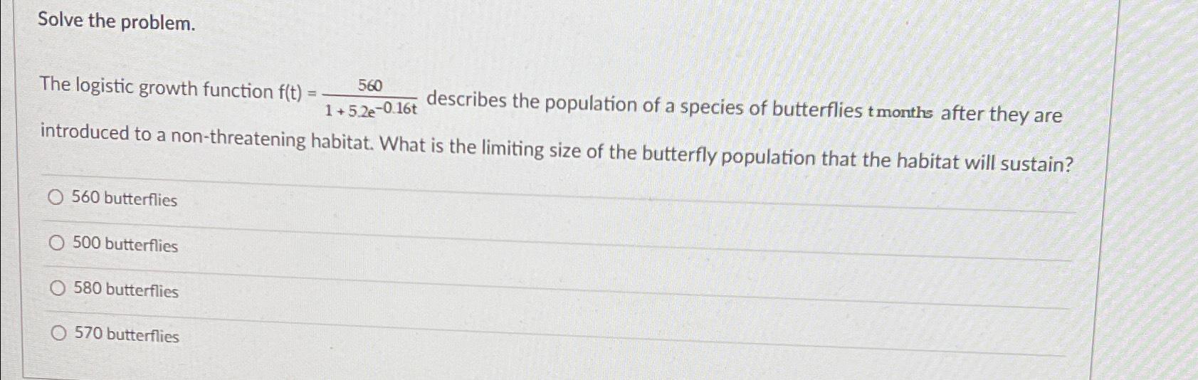 Solved Solve the problem.The logistic growth function | Chegg.com