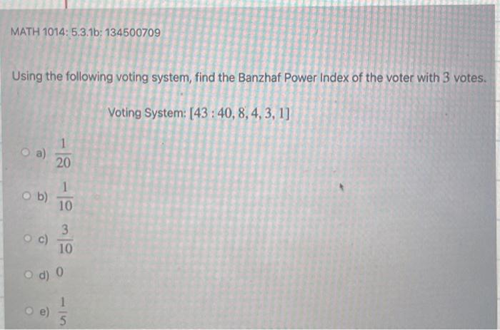 Solved Using the following voting system, find the Banzhaf | Chegg.com