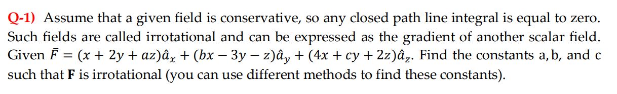 Solved Q-1) ﻿Assume that a given field is conservative, so | Chegg.com