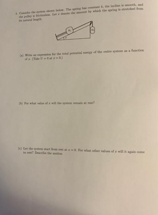 Solved 4. Candider the system sbown below. The spring has | Chegg.com