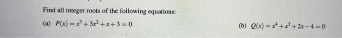 Solved Find all integer roots of the following equations: | Chegg.com