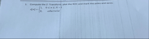 Solved Compute the Z- ﻿Transform, plot the ROC and mark the | Chegg.com
