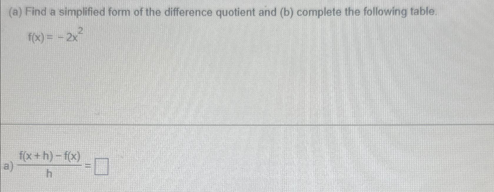 Solved (a) ﻿Find a simplified form of the difference | Chegg.com