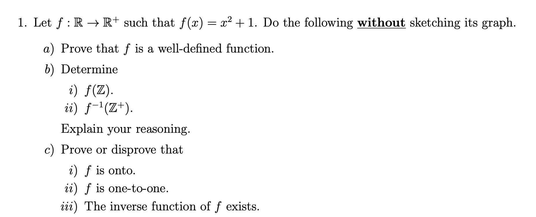 Solved Let f:R→R+such that f(x)=x2+1. Do ﻿the following | Chegg.com