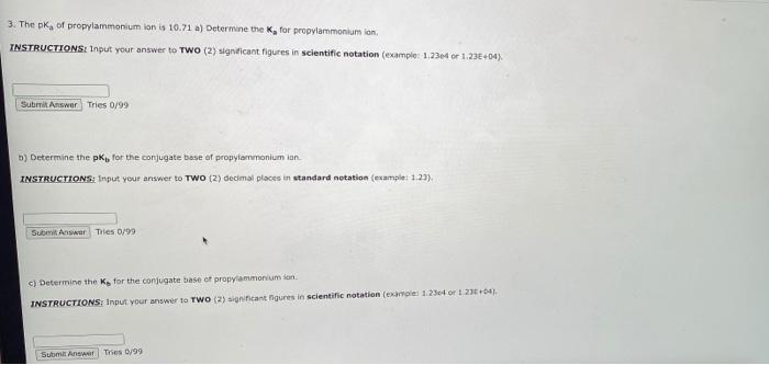 Solved 3. The DKof propylammonium lon is 10.21 a) Determine | Chegg.com