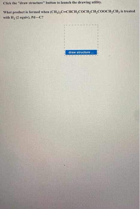 Solved Click the "draw structure" button to launch the | Chegg.com