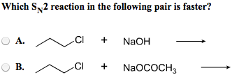 Solved Which SN2 reaction in the following pair is faster? | Chegg.com