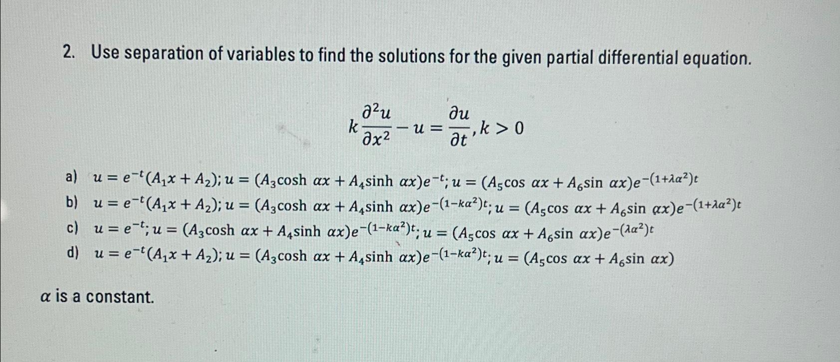 Solved Use separation of variables to find the solutions for | Chegg.com